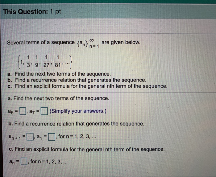 Solved This Question: 1 pt Several terms of a sequence | Chegg.com