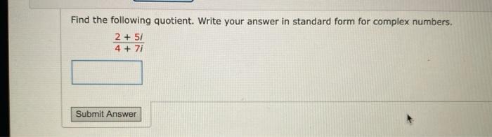 Solved Find the following quotient. Write your answer in | Chegg.com