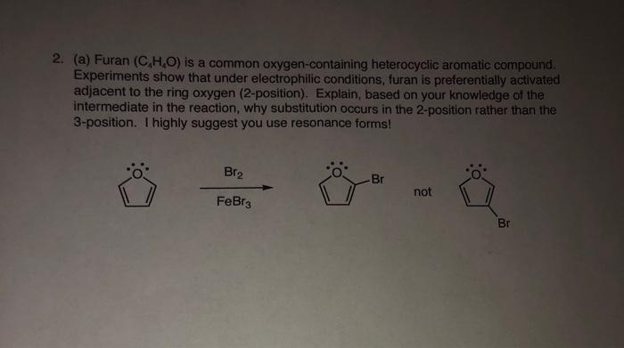 Solved 2. (a) Furan (C,H,O) is a common oxygen-containing | Chegg.com