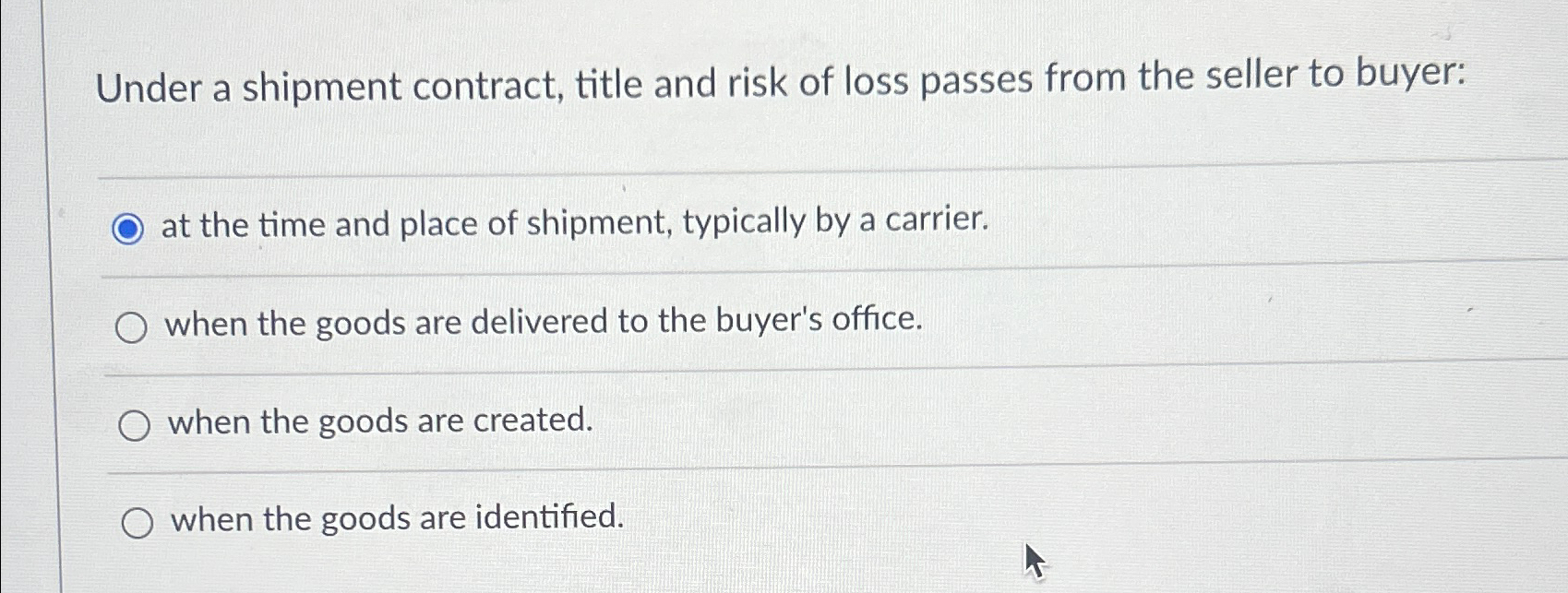 Solved Under a shipment contract, title and risk of loss | Chegg.com