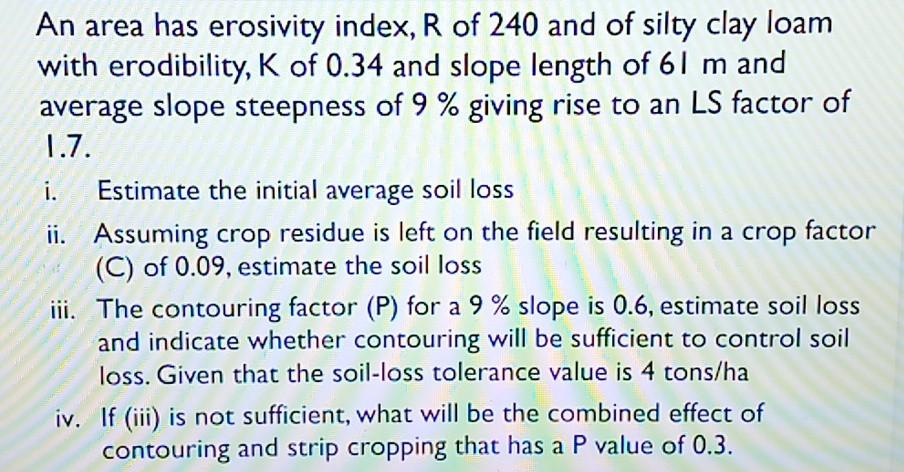 Solved An area has erosivity index, R of 240 and of silty | Chegg.com