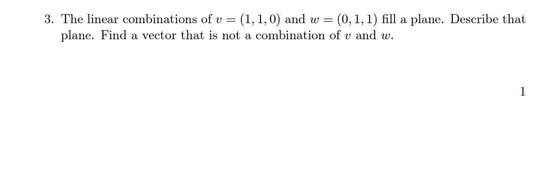 Solved The linear combinations of v=(1,1,0) ﻿and w=(0,1,1) | Chegg.com