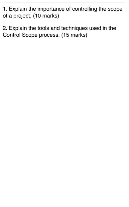 Solved 1. Explain the importance of controlling the scope of | Chegg.com