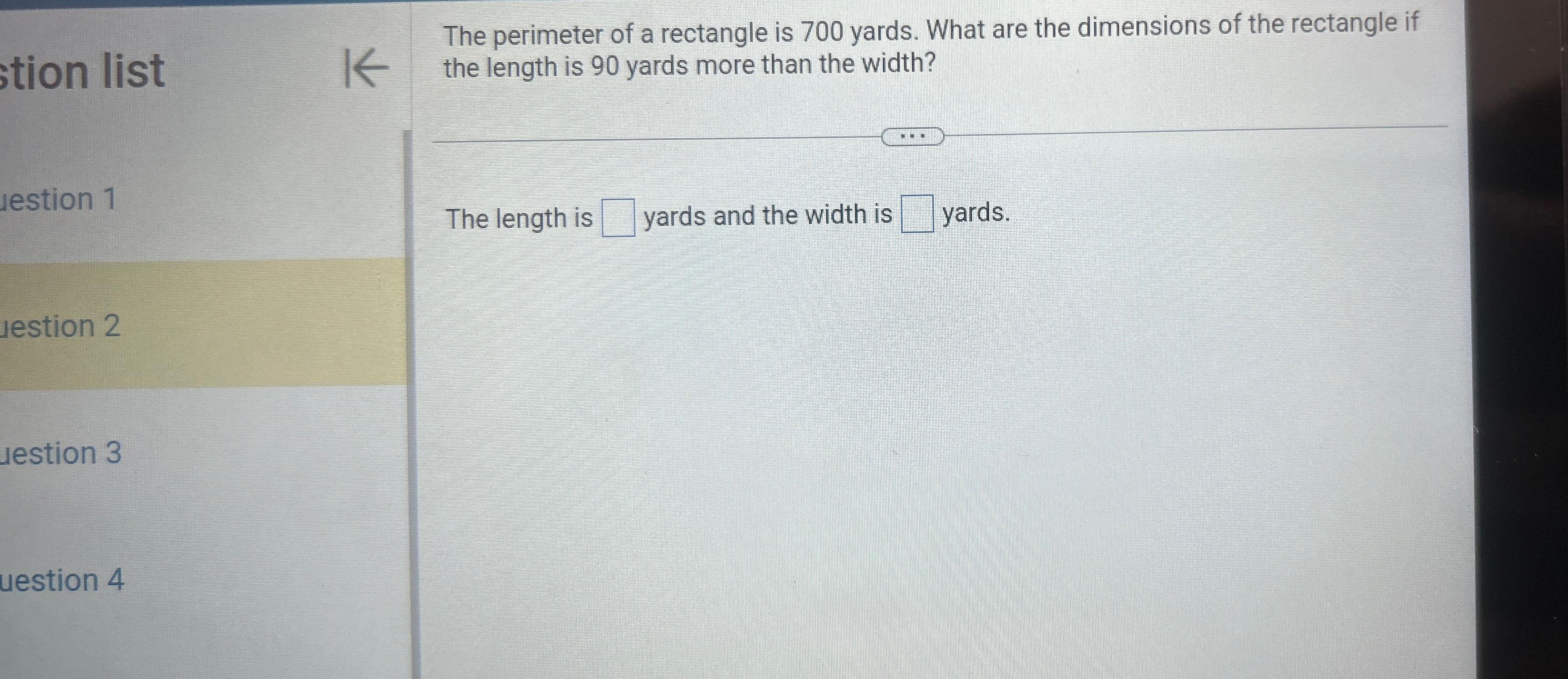 Solved The perimeter of a rectangle is 700 ﻿yards. What are | Chegg.com
