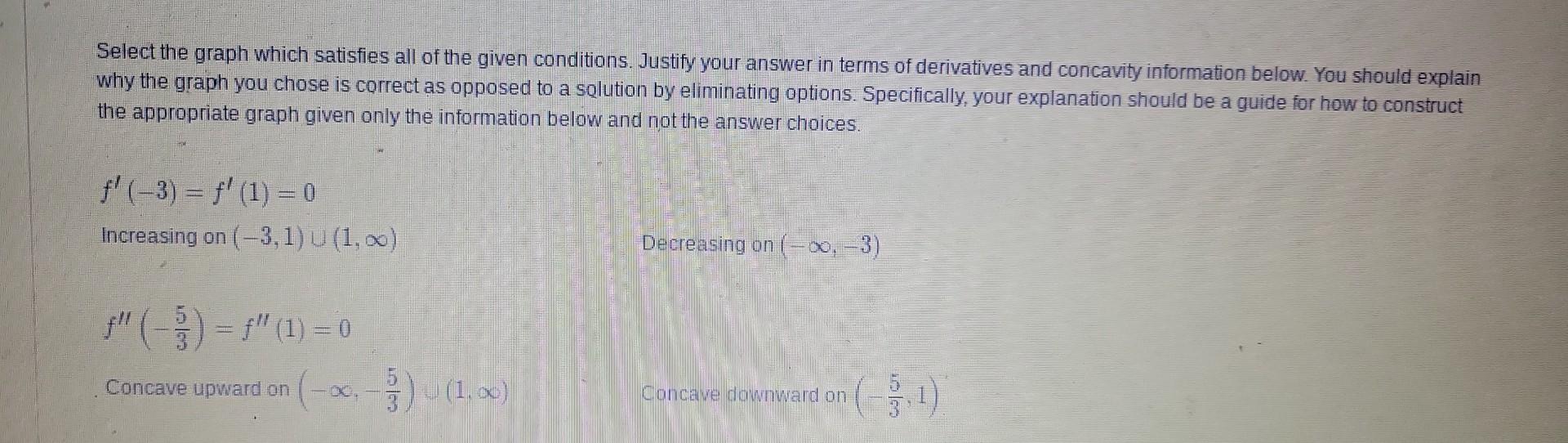 Solved Select the graph which satisfies all of the given | Chegg.com