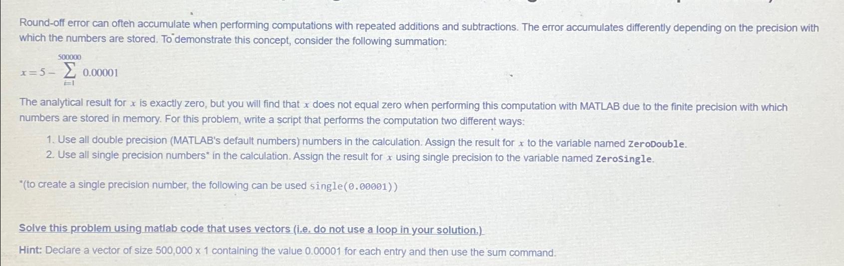 Solved Round-off error can ofteh accumulate when performing | Chegg.com