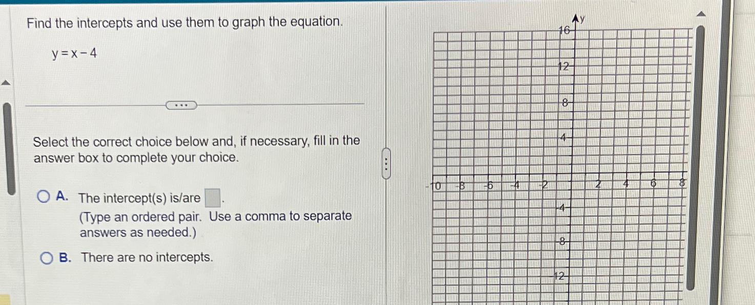 Solved Find the intercepts and use them to graph the | Chegg.com