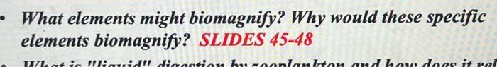 Solved What elements might biomagnify? Why would these | Chegg.com