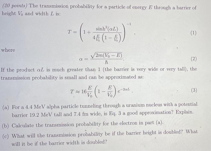Solved (20 points) The transmission probability for a | Chegg.com