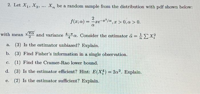 Solved 2. Let X1,X2,…Xn be a random sample from the | Chegg.com