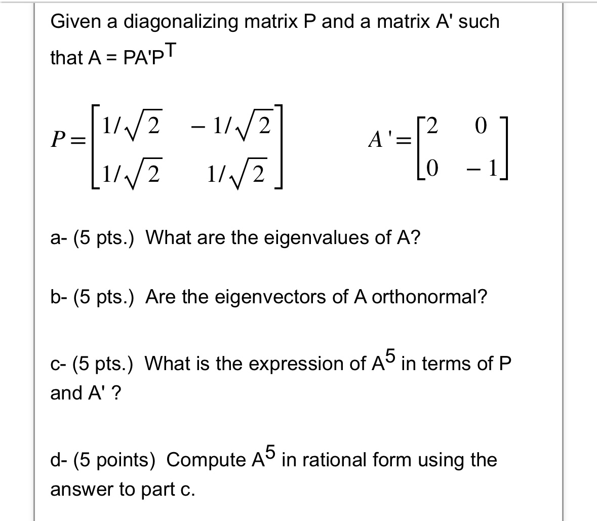 Solved Q1 ﻿ Given a diagonalizing matrix P ﻿and a matrix A' | Chegg.com