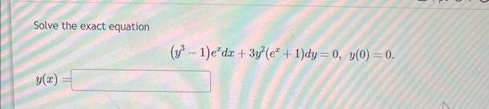 Solved Solve the exact equation | Chegg.com