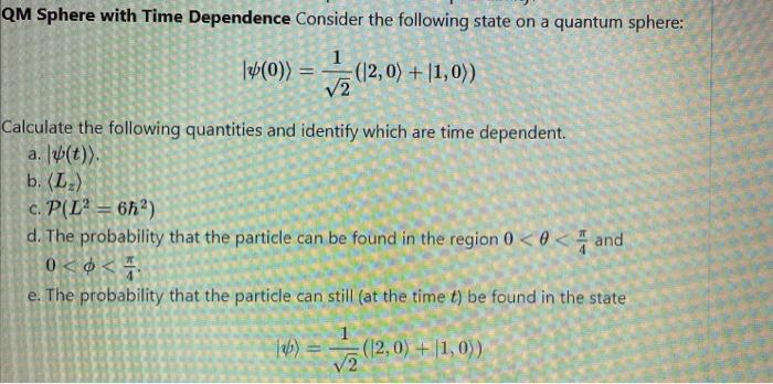 Solved QM Sphere with Time Dependence Consider the following | Chegg.com