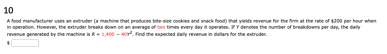 Solved 10A food manufacturer uses an extruder (a machine | Chegg.com