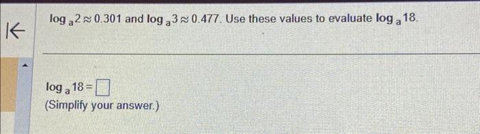 Solved K log a2 0.301 and log 3 0.477. Use these values to | Chegg.com
