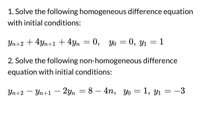 Solved 1. Solve the following homogeneous difference | Chegg.com