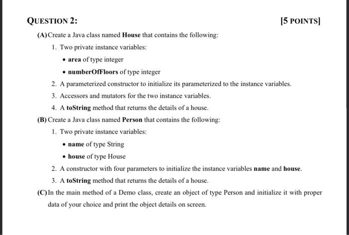Solved (A)Create a Java class named House that contains the | Chegg.com
