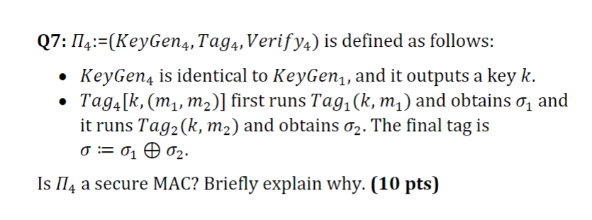 Solved Q7: KeyGen ?4, ﻿Tag ?4, ﻿Verify {:?4) ﻿is defined as | Chegg.com