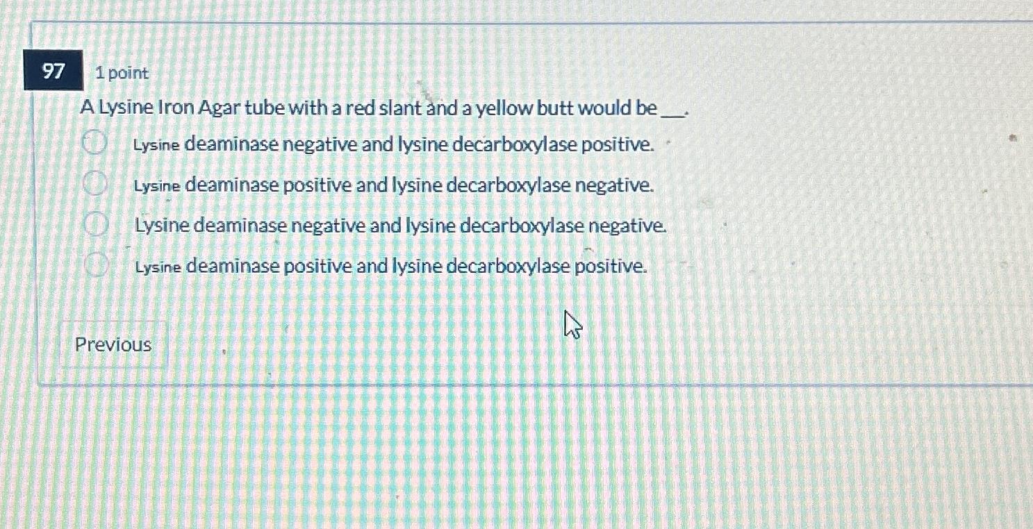 Solved 971 ﻿pointA Lysine Iron Agar tube with a red slant | Chegg.com