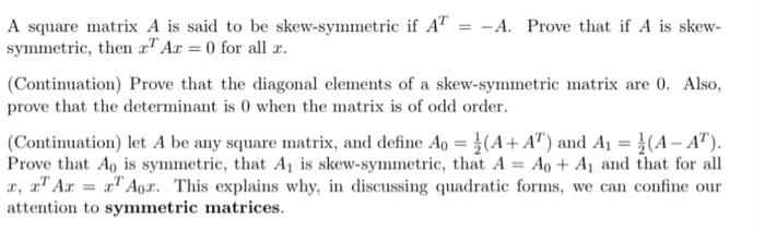 Solved A square matrix A is said to be skew-symmetric if | Chegg.com
