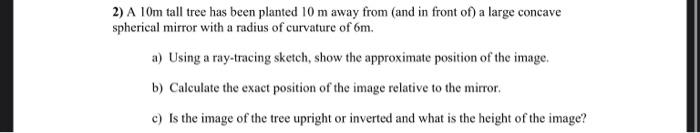 Solved 2) A 10m tall tree has been planted 10 m away from | Chegg.com