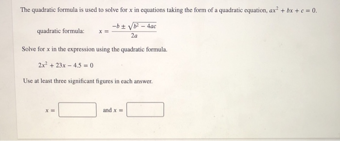 Solved The quadratic formula is used to solve for x in | Chegg.com