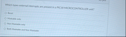 Solved Which types external interrupts are present in a | Chegg.com