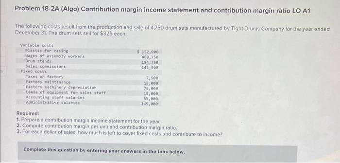 Solved Problem 18-2A (Algo) Contribution margin income | Chegg.com
