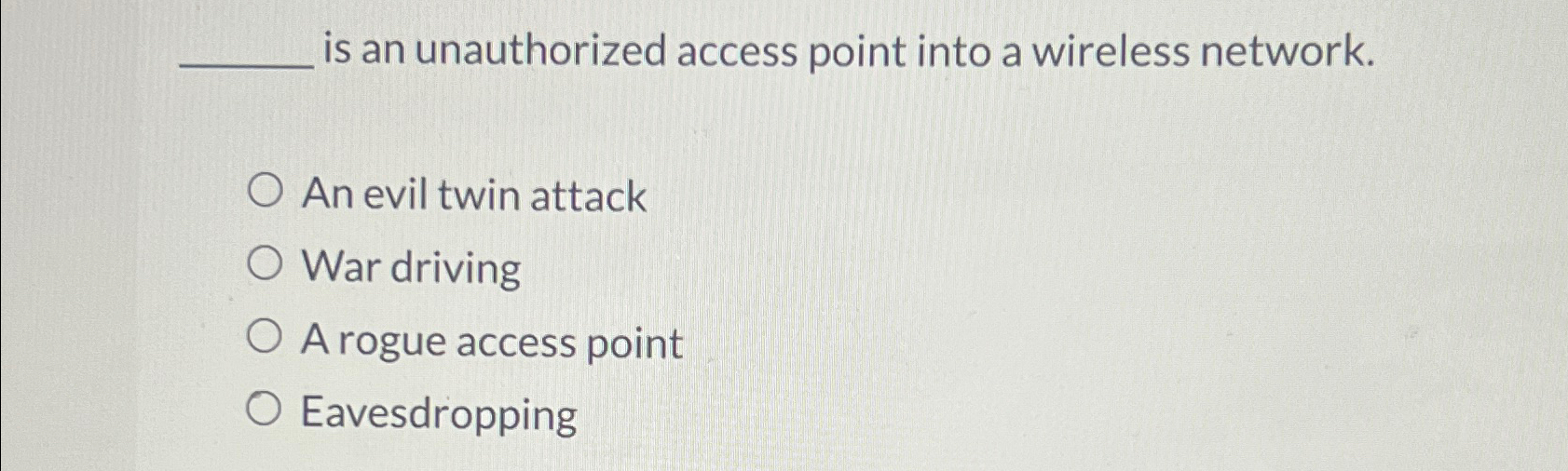Solved Is An Unauthorized Access Point Into A Wireless