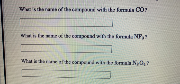 Solved What is the name of the compound with the formula CO? | Chegg.com