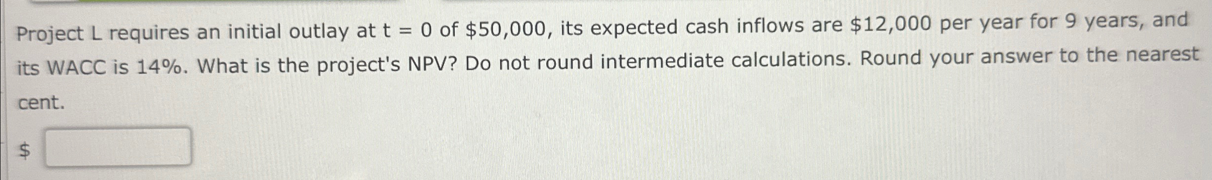 Solved Project L ﻿requires an initial outlay at t=0 ﻿of | Chegg.com