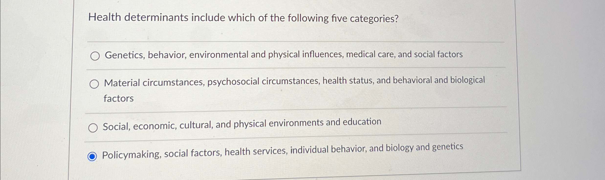 Solved Health determinants include which of the following | Chegg.com