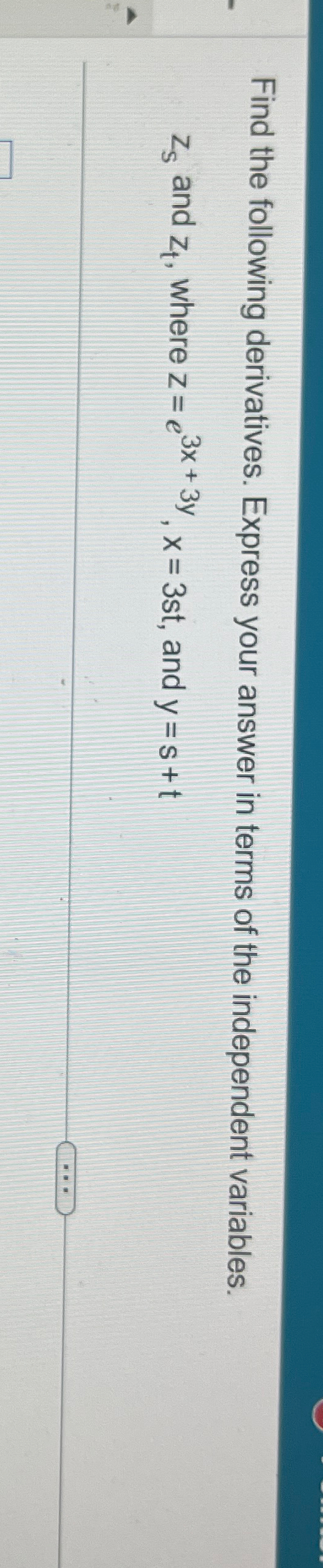 Solved Find the following derivatives. Express your answer | Chegg.com