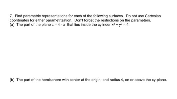 Solved 7. Find parametric representations for each of the | Chegg.com