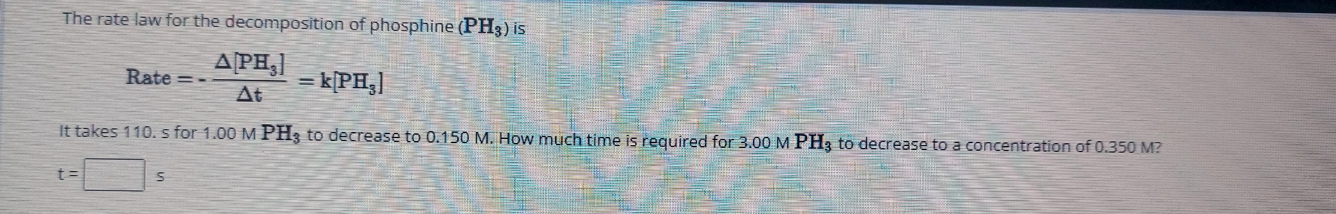 Solved The rate law for the decomposition of phosphine (PH3) | Chegg.com