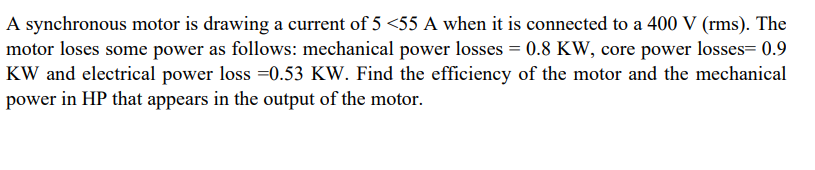 Solved A synchronous motor is drawing a current of 5