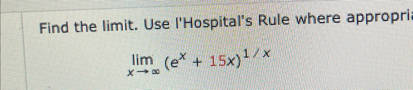 Solved Find the limit. ﻿Use l'Hospital's Rule where | Chegg.com