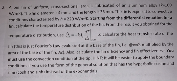 Solved 2. A pin fin of uniform, cross-sectional area is | Chegg.com