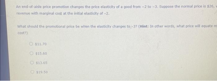 Solved An end-of-aisle price promotion changes the price | Chegg.com