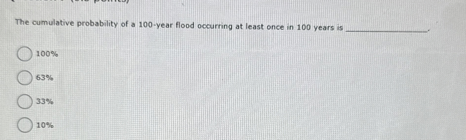 Solved The cumulative probability of a 100 -year flood | Chegg.com