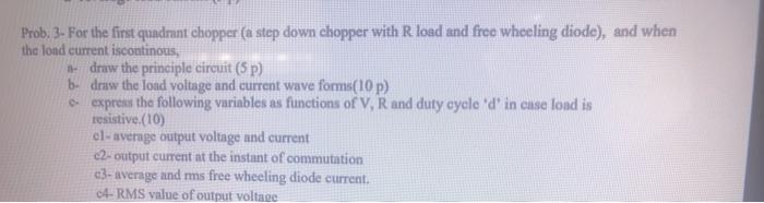 Solved Prob. 3. For the first quadrant chopper (a step down | Chegg.com