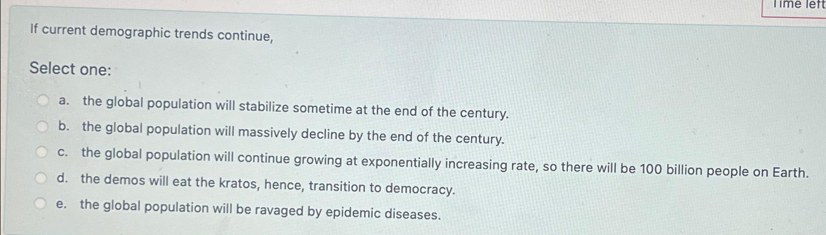 Solved If current demographic trends continue,Select one:a. | Chegg.com