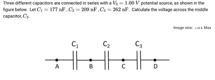 Solved Three different capacitors are connected in series | Chegg.com