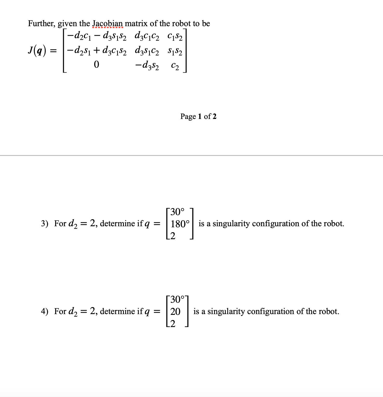 Solved Further, given the Jacobian matrix of the robot to | Chegg.com