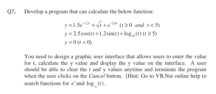 Solved Q7. Develop a program that can calculate the below | Chegg.com
