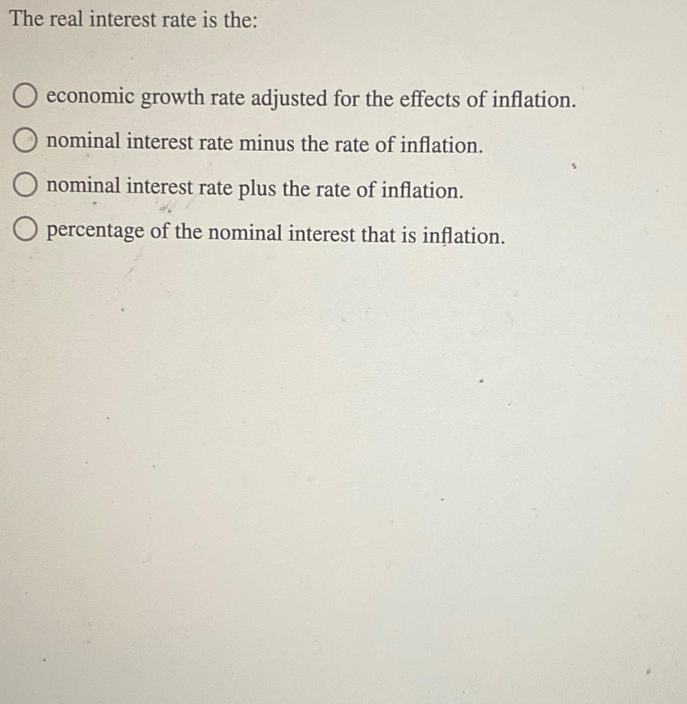 Solved The real interest rate is the:economic growth rate | Chegg.com