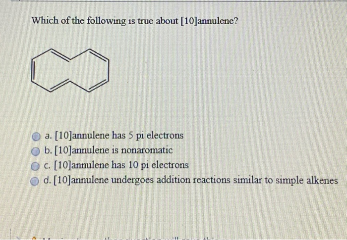 Solved Which of the following is true about [10]annulene? a. | Chegg.com