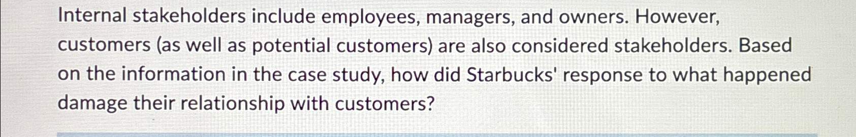 Solved Internal stakeholders include employees, managers, | Chegg.com