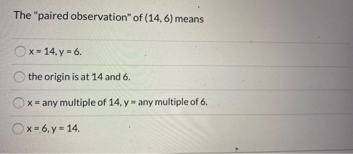 Solved The "paired observation" of (14,6) means x = 14, y = | Chegg.com