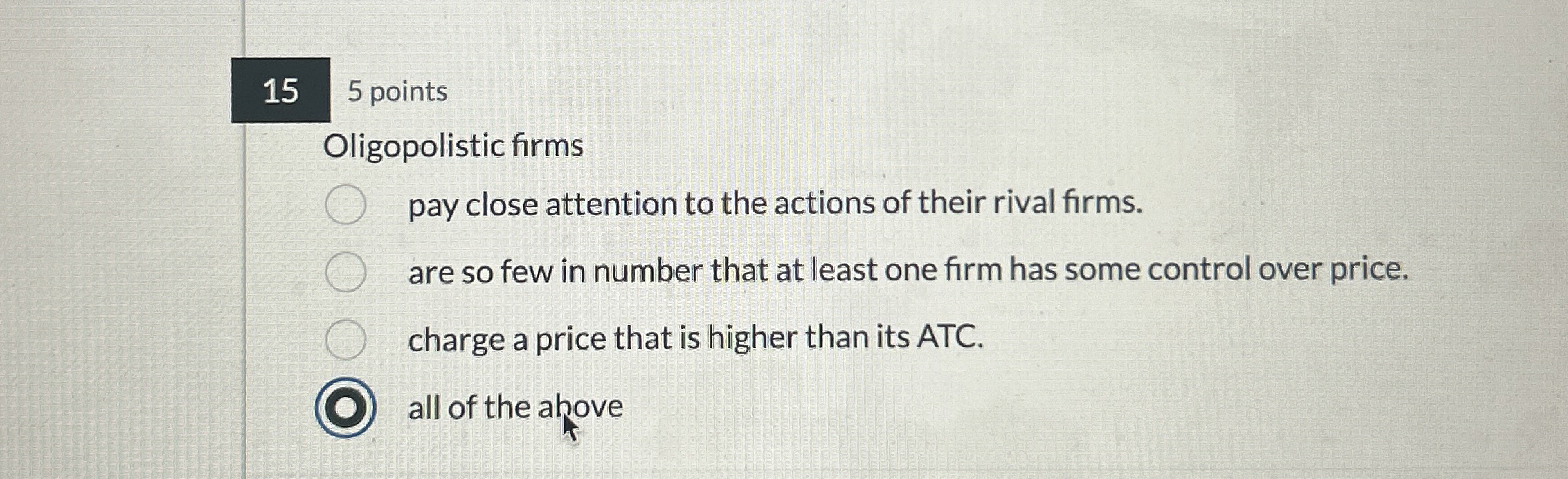Solved 155 ﻿pointsOligopolistic firmspay close attention to | Chegg.com